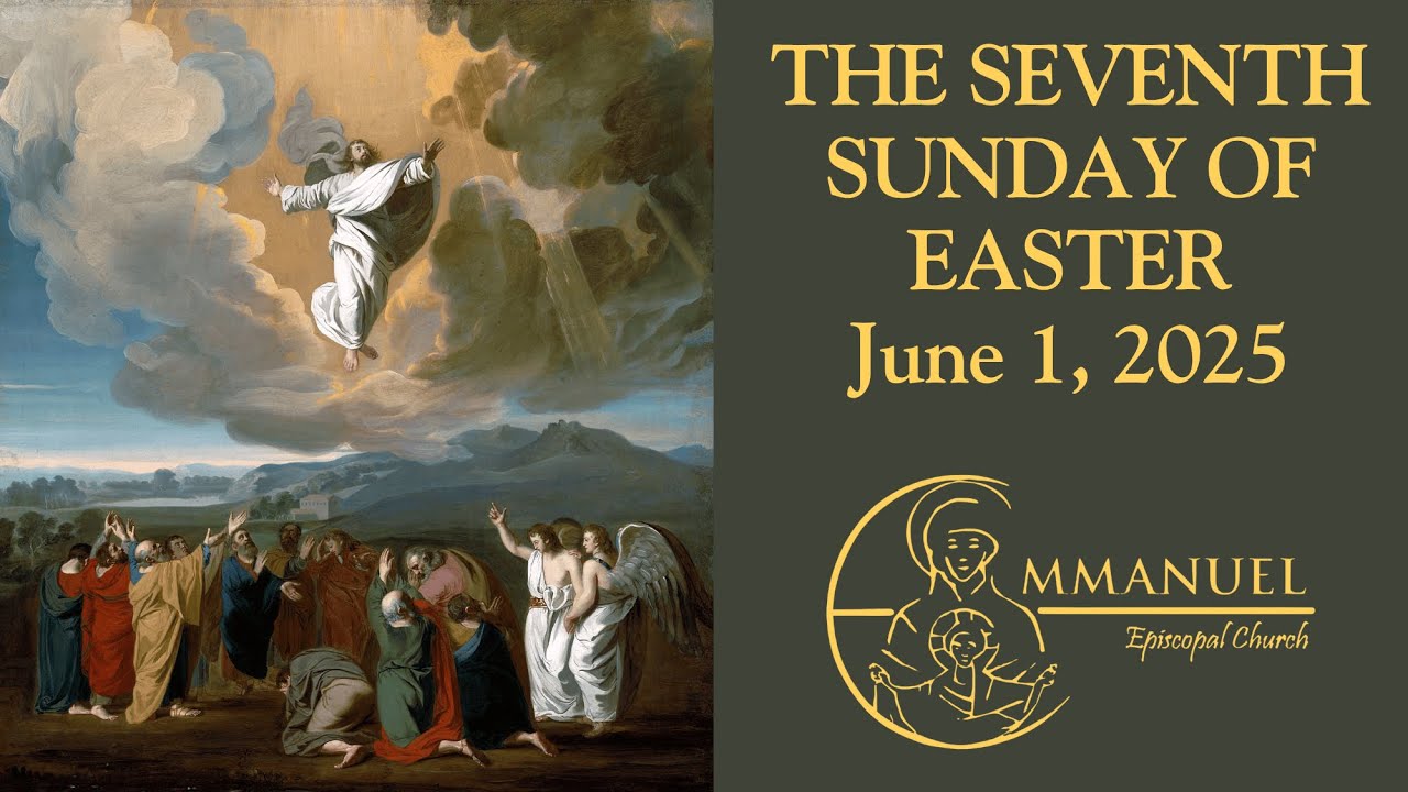 The Seventh Sunday Of Easter June 1 2025 Youtube