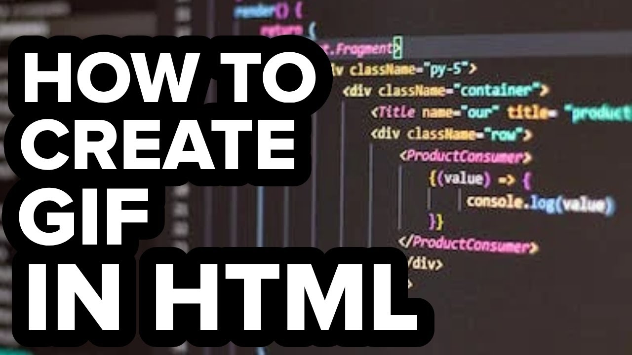How To Create Gifs In Html Easy Tutorial Youtube