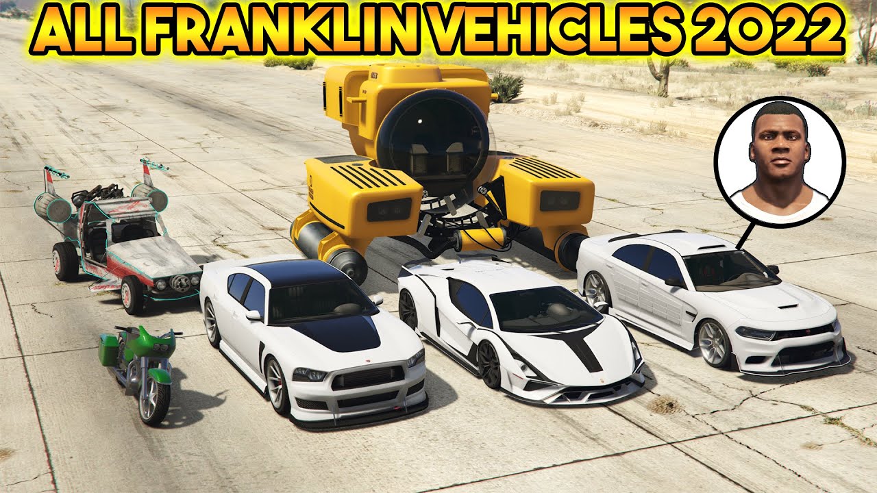 Gta 5 Online All Franklin S Vehicles 2022 Youtube