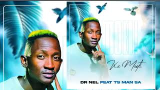 Dr Nel Ke Moeti Ft Ts Man Sa Official Audio Bolo House Music Mp3 Music ...