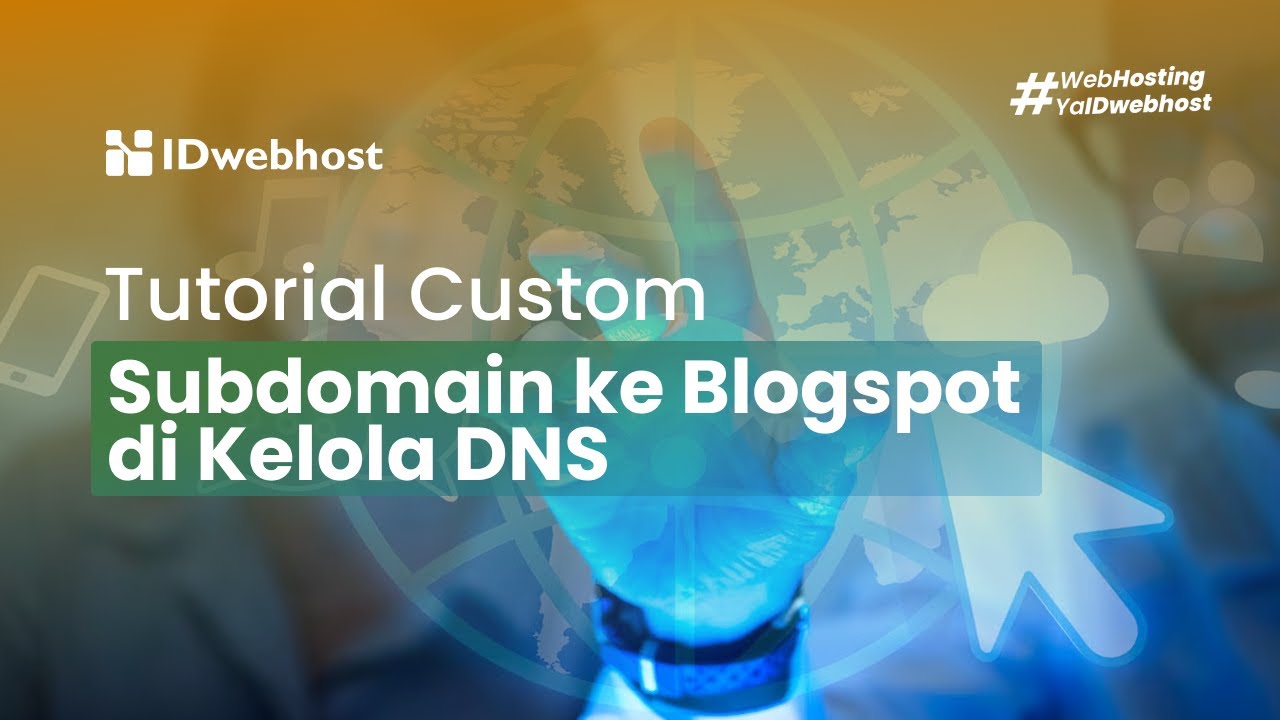 Tutorial Custom Subdomain Ke Blogspot Di Kelola Dns Youtube