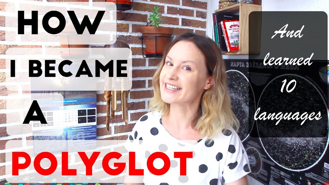 How I Became A Polyglot And Learned 10 Languages My Story Youtube