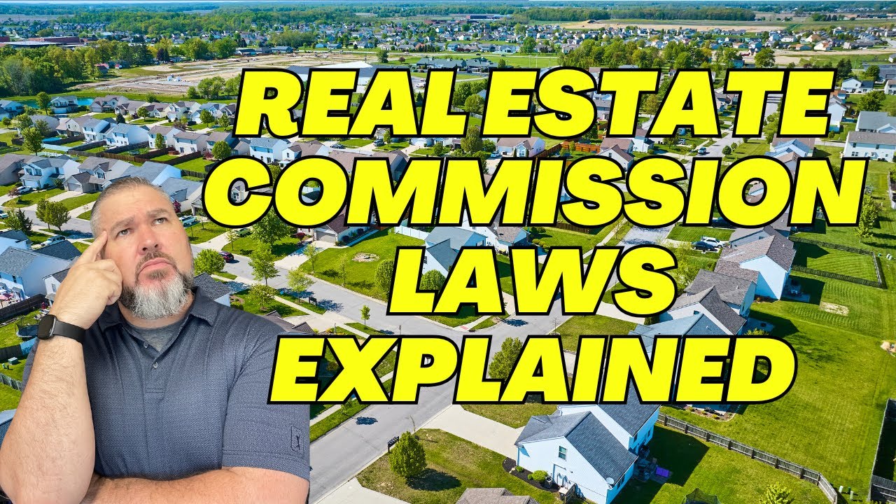 New Real Estate Commission Laws Explained What Buyers Sellers Need