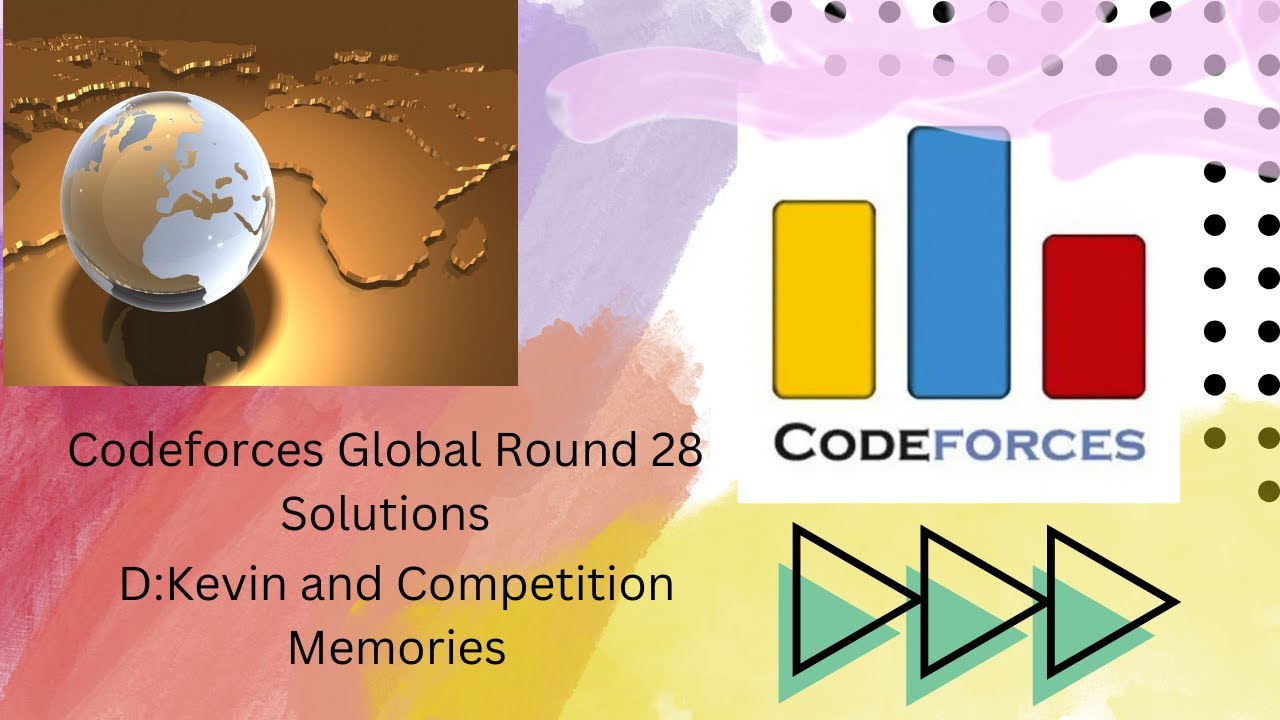 Codeforces Global Round 28 Solutions D Kevin And Competition Memories
