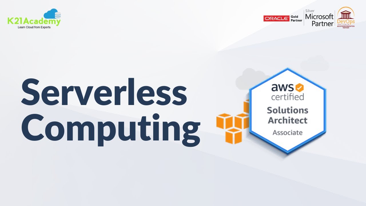 Serverless Computing Aws Solution Architect K21academy Youtube