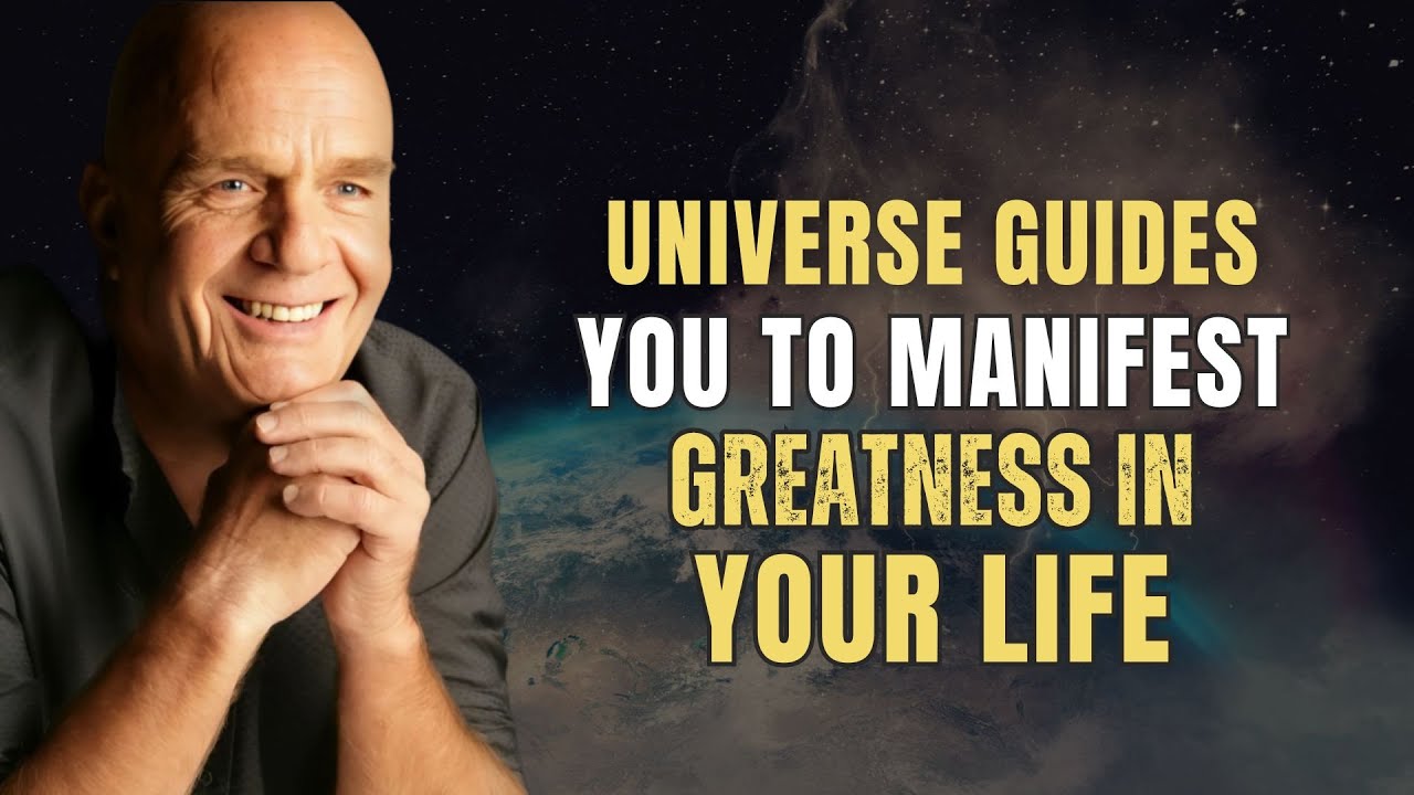 How The Universe Guides You To Manifest Greatness Wayne Dyer Youtube
