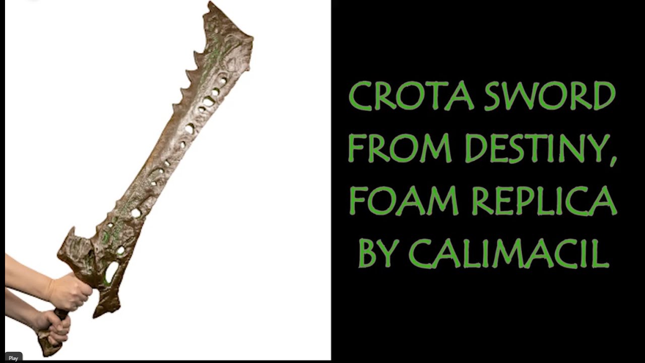 Destiny Crota Sword Foam Replica From Making Of Youtube