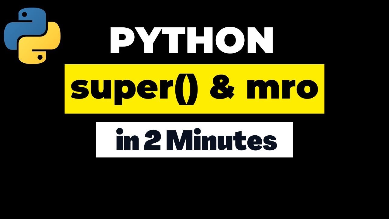 Python Super Function Mro Youtube