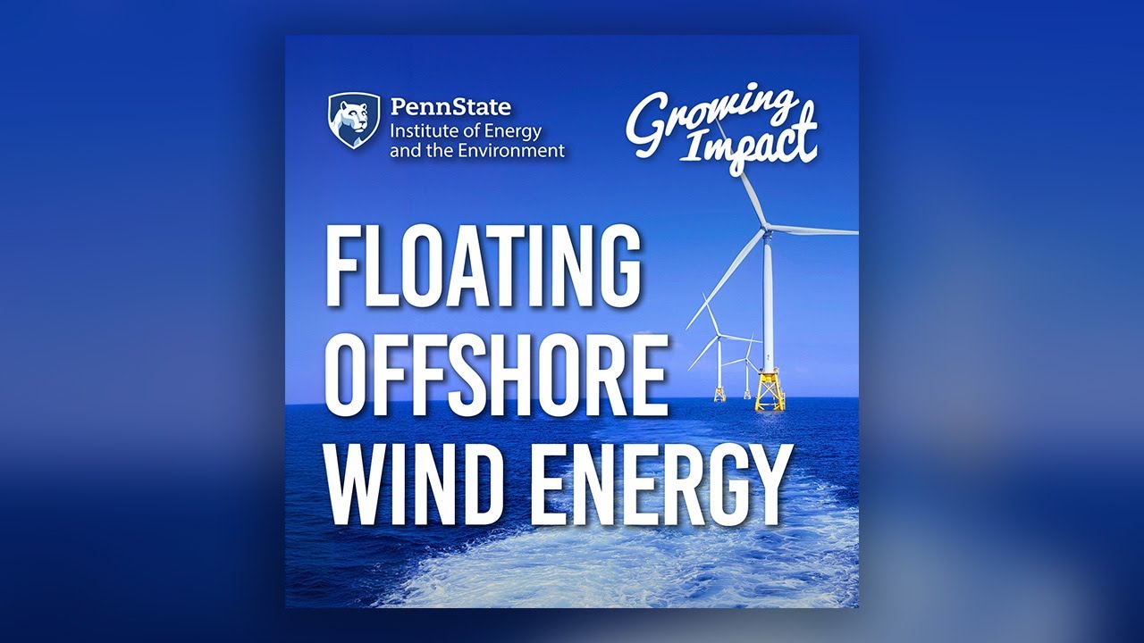 Growing Impact Floating Offshore Wind Energy Youtube