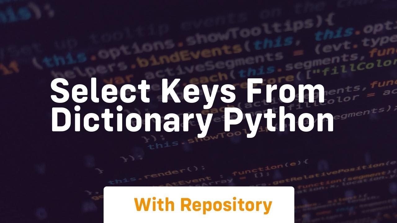 Select Keys From Dictionary Python Youtube