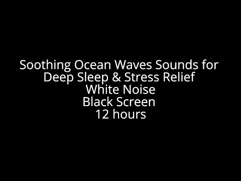 Soothing Ocean Waves Sounds For Deep Sleep Stress Relief White Noise