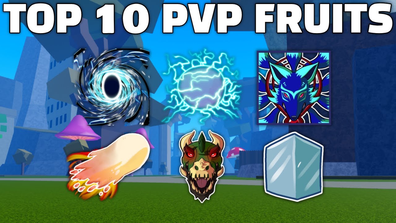 Top 10 Fruits You Need To Use In Blox Fruits Pvp Youtube