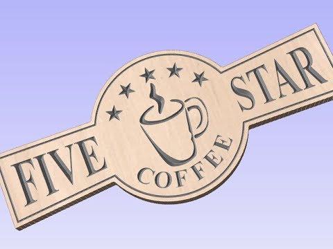 Vectric V10 Tutorials 2 5d Toolpaths Five Star Coffee Sign Youtube