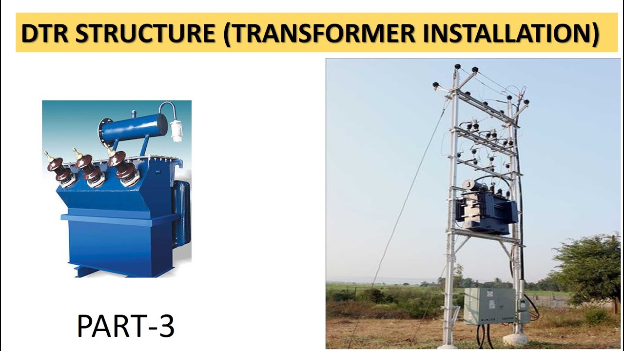 Dtr Dp Structure Part 3 Transformer Installation Earthing Cmt