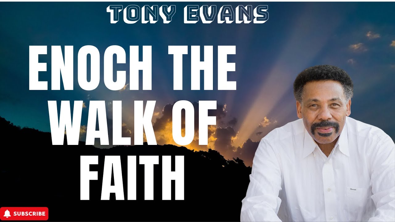 Supreme Being Enoch The Walk Of Faith Tony Evans 2023 Youtube