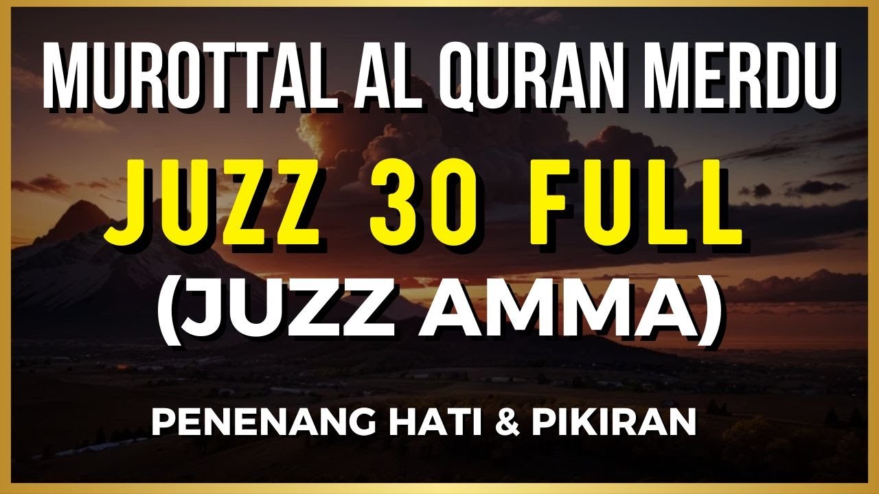 Relaxing Quran Recitation Murotal Al Quran Merdu Juz 30 Full Juz