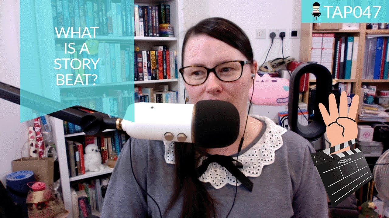 Tap047 What Is A Story Beat How To Write Great Scenes Youtube