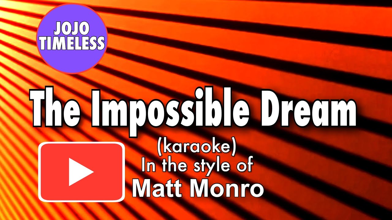 The Impossible Dream Karaoke Youtube