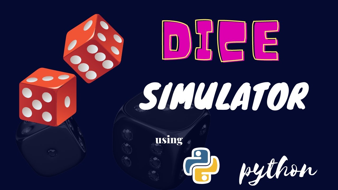Dice Simulator In Python Python Projects Youtube