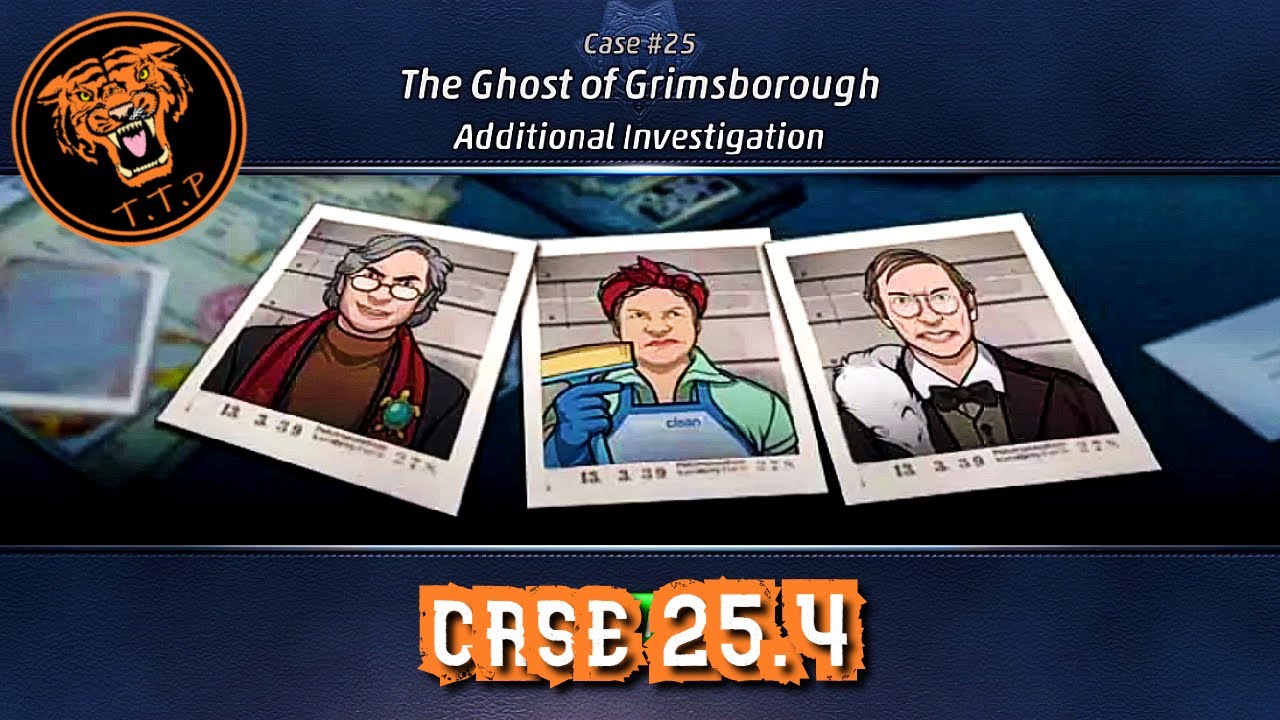 Criminal Case Grimsborough Case 25 4 The Ghost Of Grimsborough Youtube