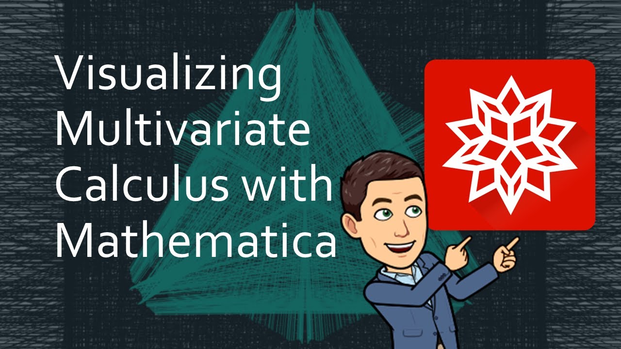 Visualizing Multivariate Calculus With Mathematica Youtube