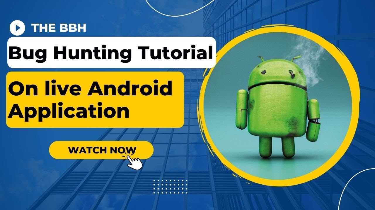 Bug Hunting Tutorial On Live Android Application Chapter 2 Bug