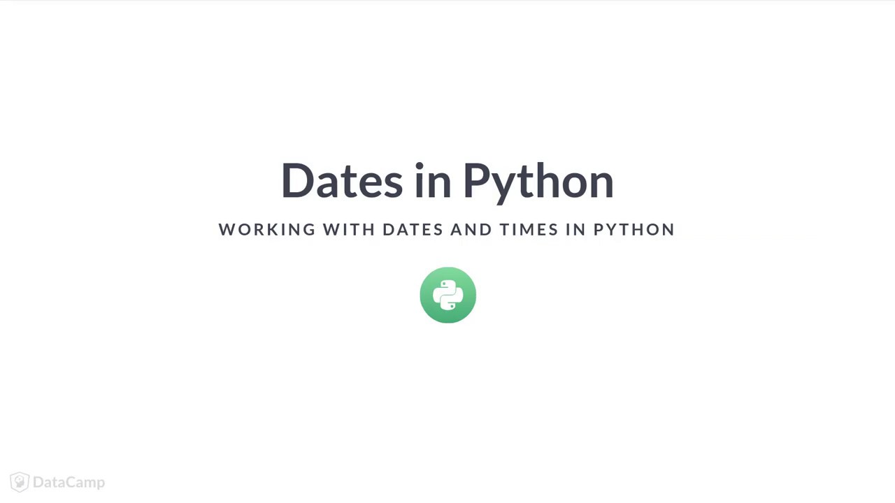 Python Tutorial Dates In Python Youtube