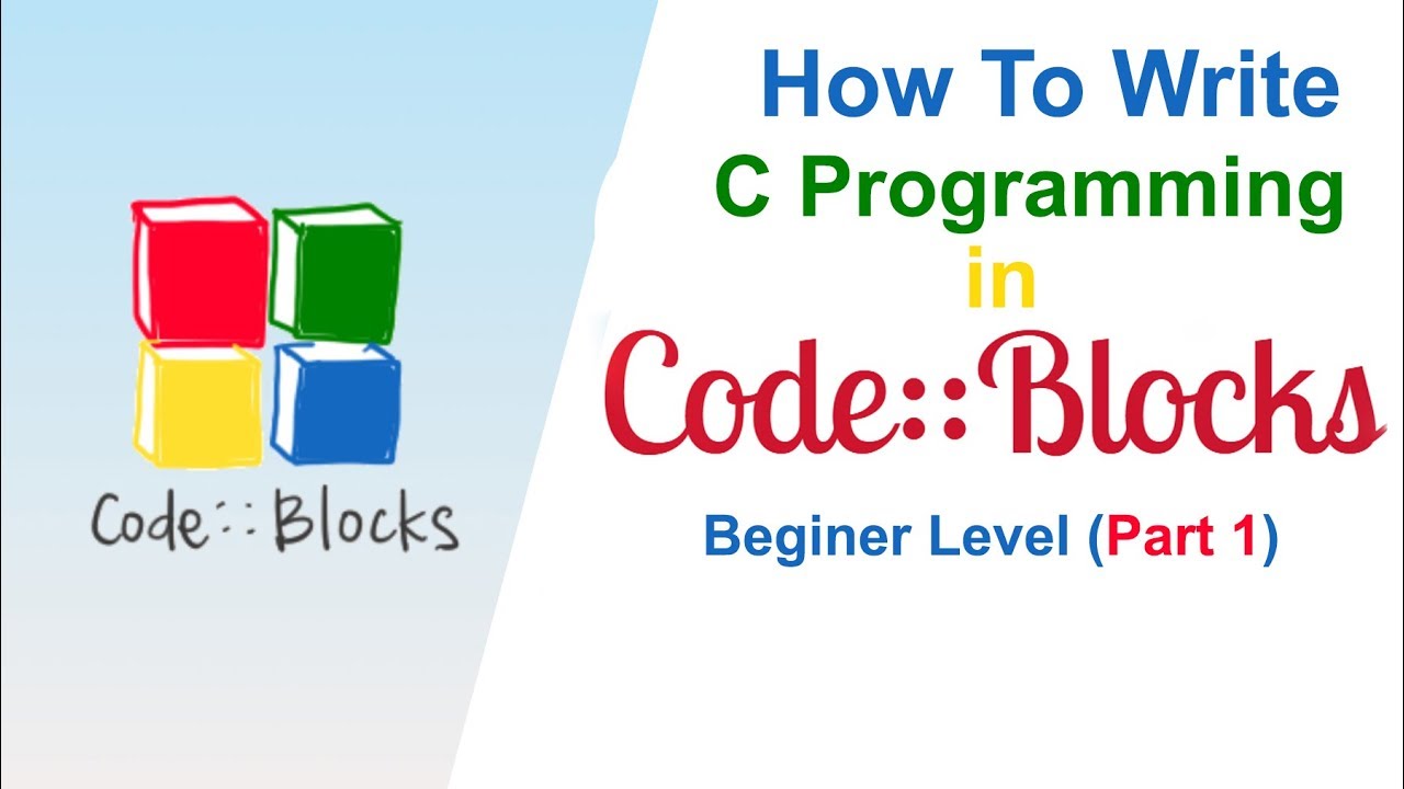 How To Write C Programming In Codeblocks Ide 2019 Beginer Level Part 1