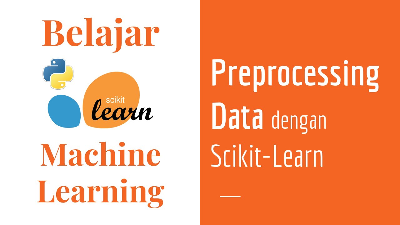 Sklearn 04 Data Preprocessing Dengan Scikit Learn Belajar Machine