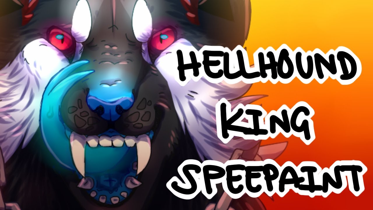 Hellhound King Speedpaint Youtube