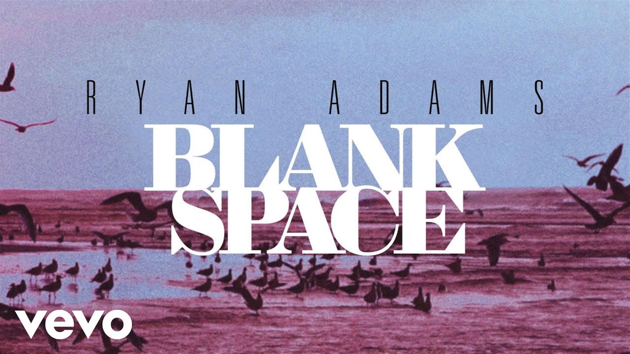 Ryan Adams Blank Space From 1989 Audio Youtube