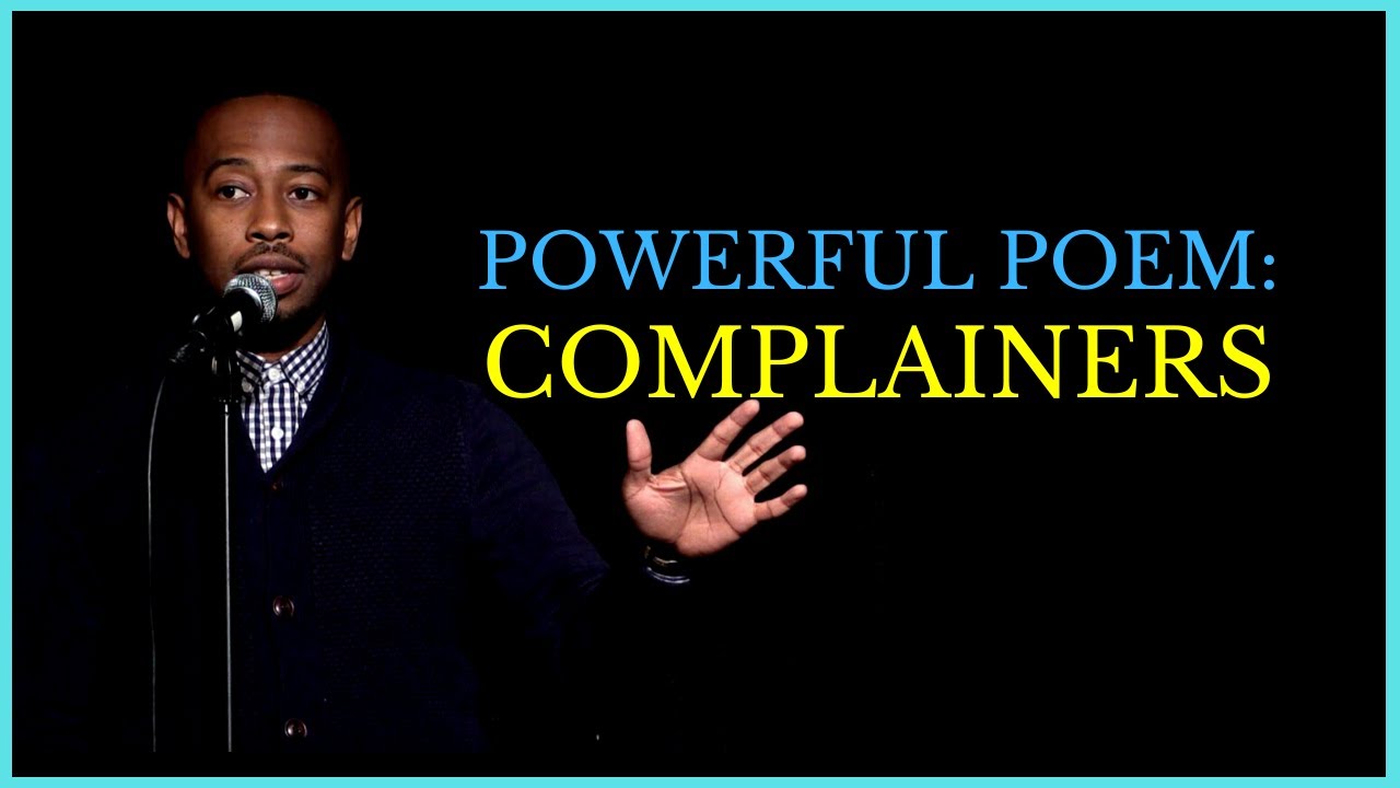 A Profound Poem Rudy Francisco Complainers Youtube