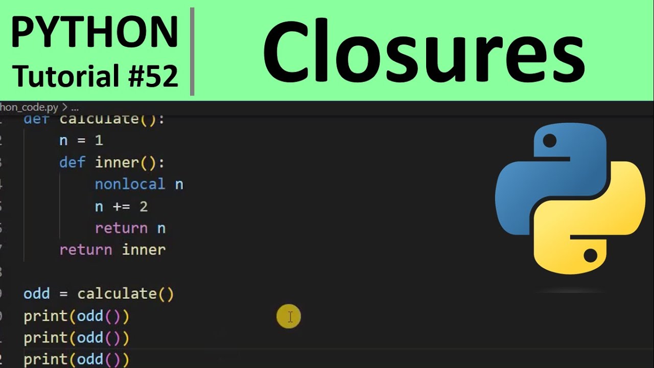 Python Tutorial 52 Closures In Python Programming For Beginners