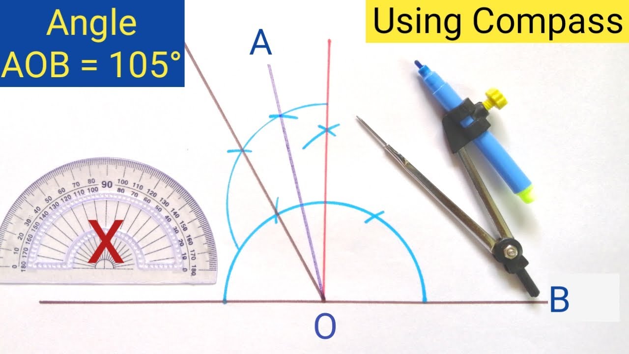 105 Degree Angle With Compass How To Construct 105 Degree Angle With