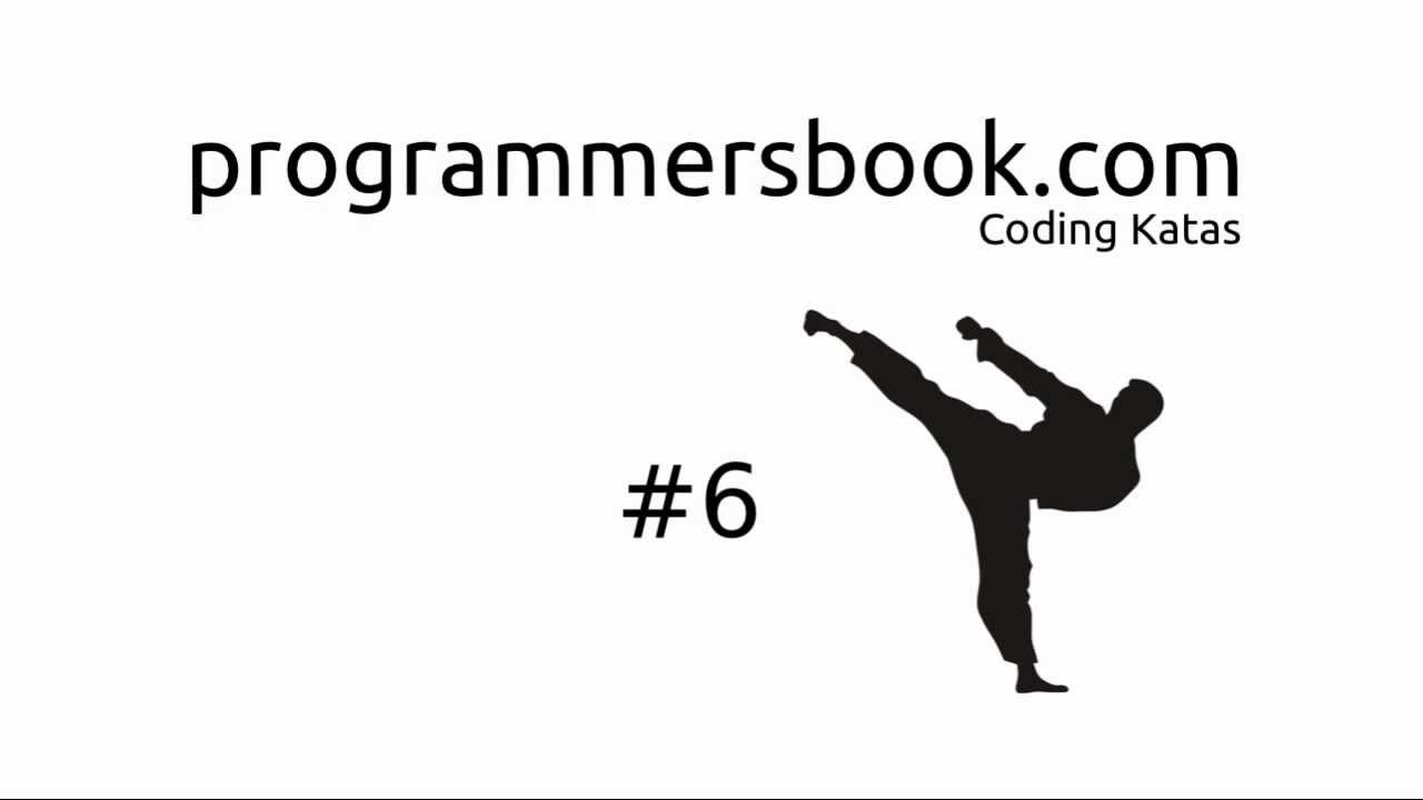 Programming Coding Kata 6 Exercise Youtube