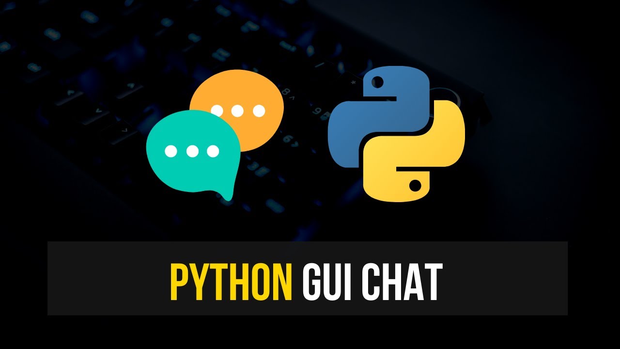 Simple Gui Chat In Python Youtube