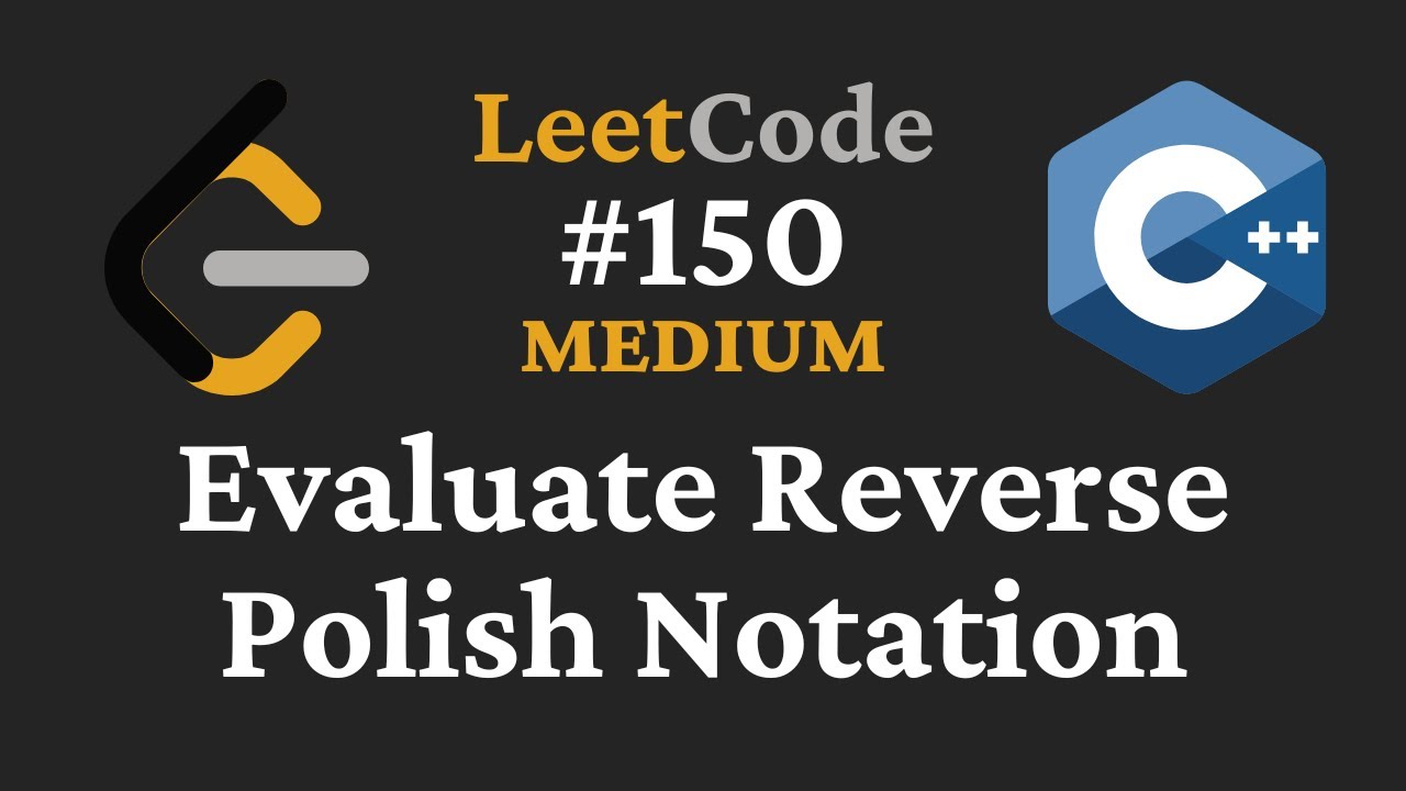 Evaluate Reverse Polish Notation Leetcode 150 C Youtube