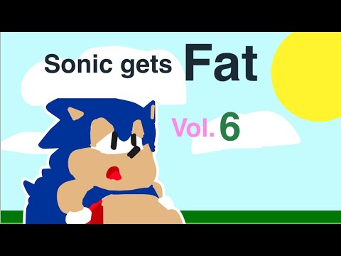 Sonic Gets Fat Vol 6 Youtube