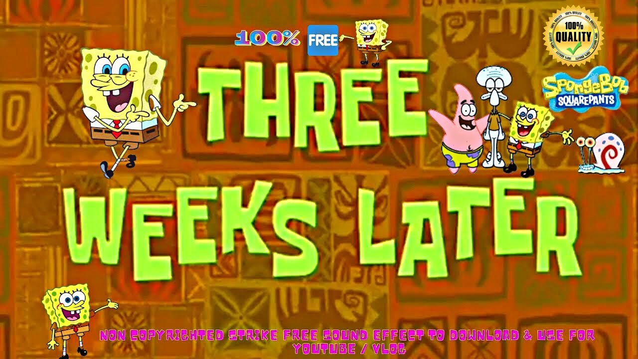 3 Weeks Later Spongebob Time Cardsрџ ґsound Effectрџ љрџ ќрџџ No Copyright Strike
