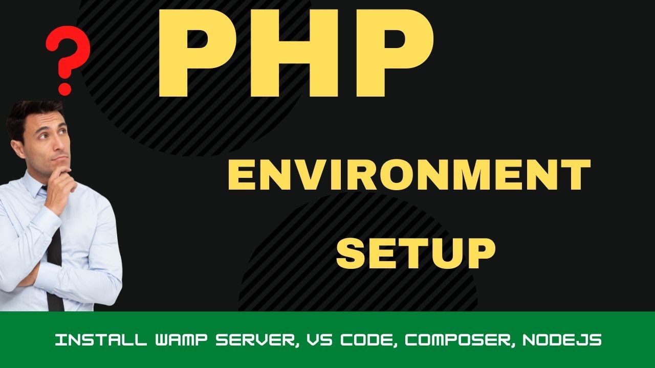 Setting Up Your Php Environment Php Environment Set Up Youtube