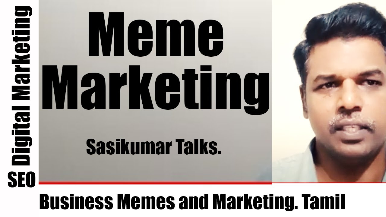 Meme Marketing Sasikumar Talks Tamil Youtube