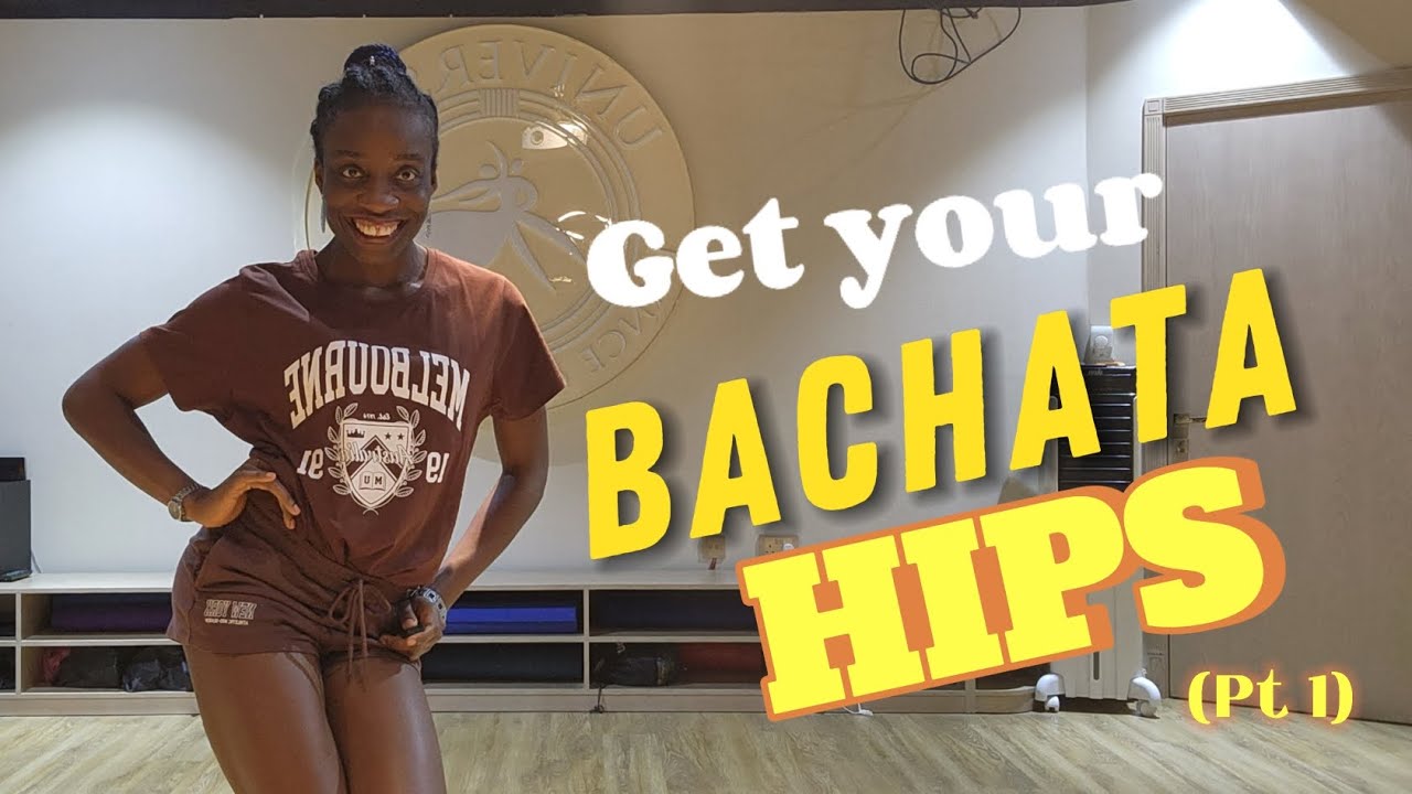 Get Your Bachata Hips Pt 1 Youtube