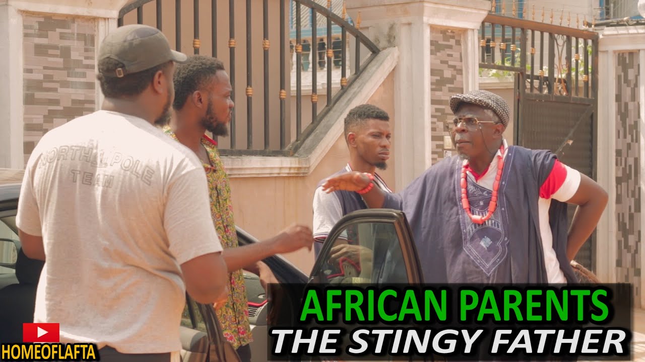 The Stingy Father X Stingy Men Association Homeoflafta Comedy Youtube