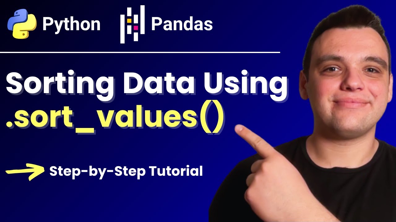 Sort Dataframes Fast Using Sort Values Python Pandas Tutorial