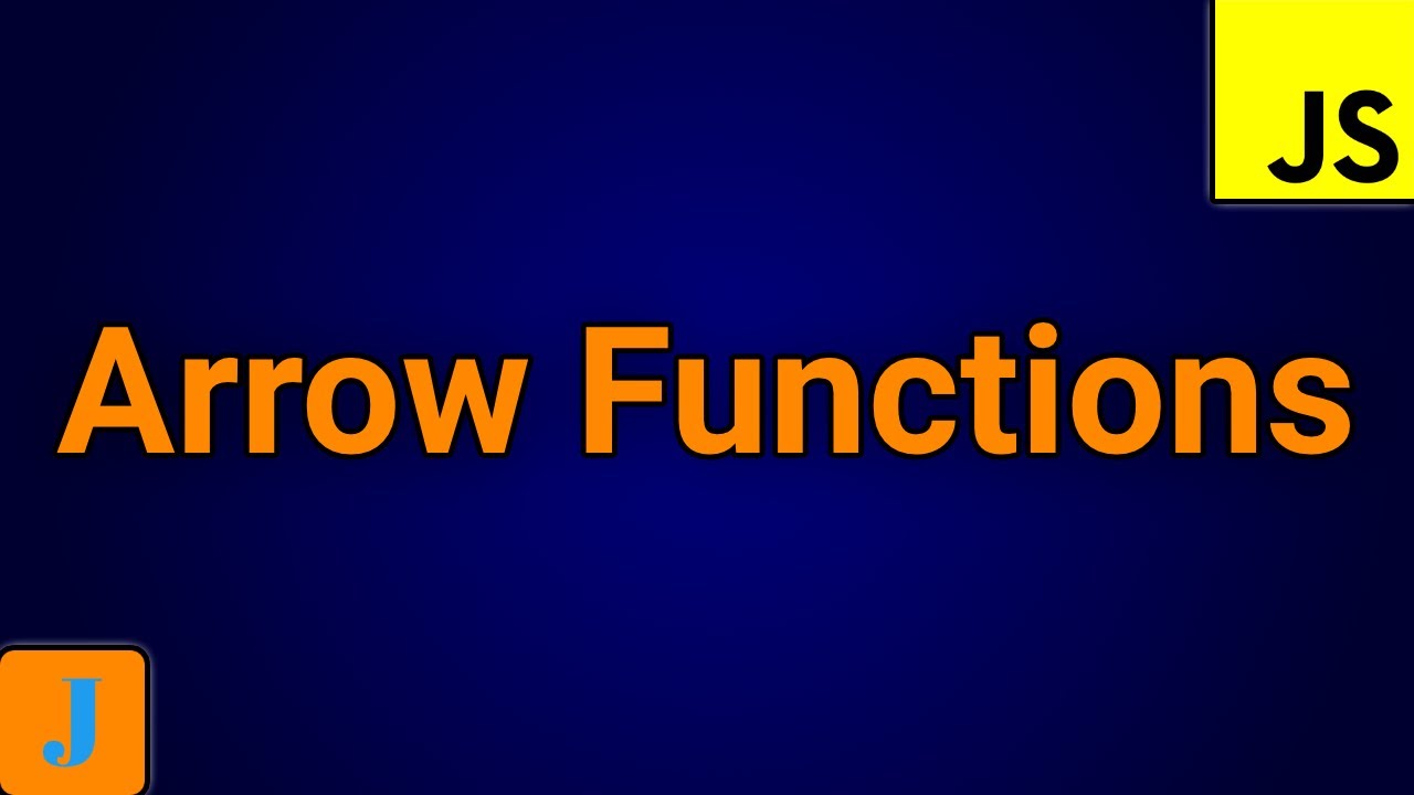 Javascript Arrow Functions Youtube