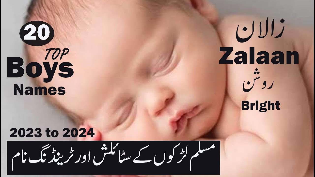 Famous Top 20 Modern Trending Muslim Baby Boy Names 2023 To 2024 With