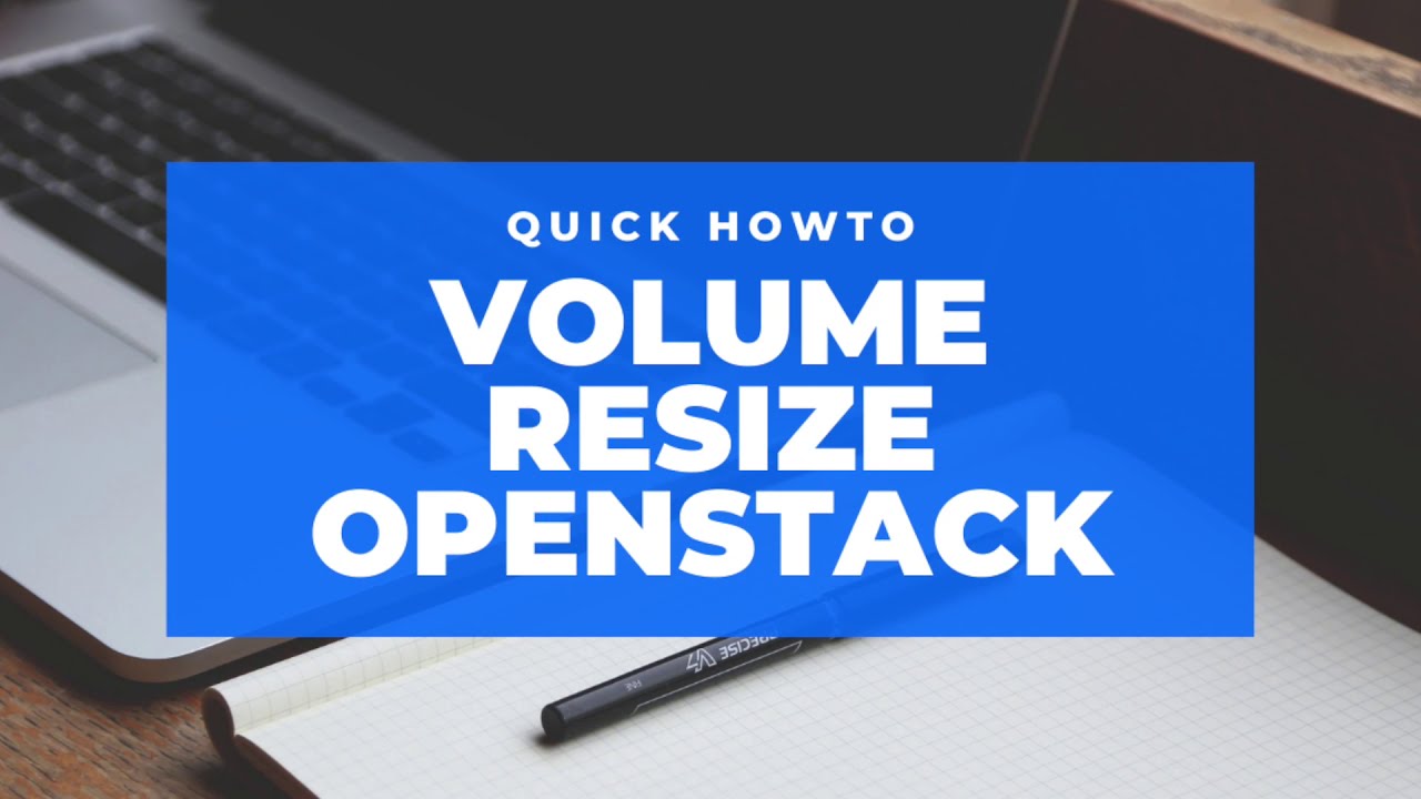Openstack Volume Resize Youtube