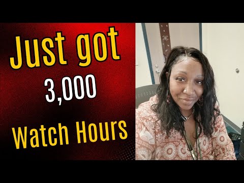 Just Hit 3 000 Watch Hours Now What Youtube