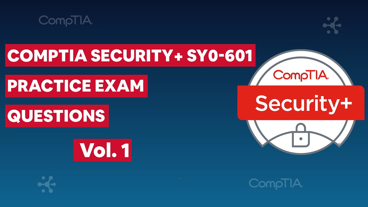 Comptia Security Sy0 601 Practice Exam Questions Vol 1 Youtube