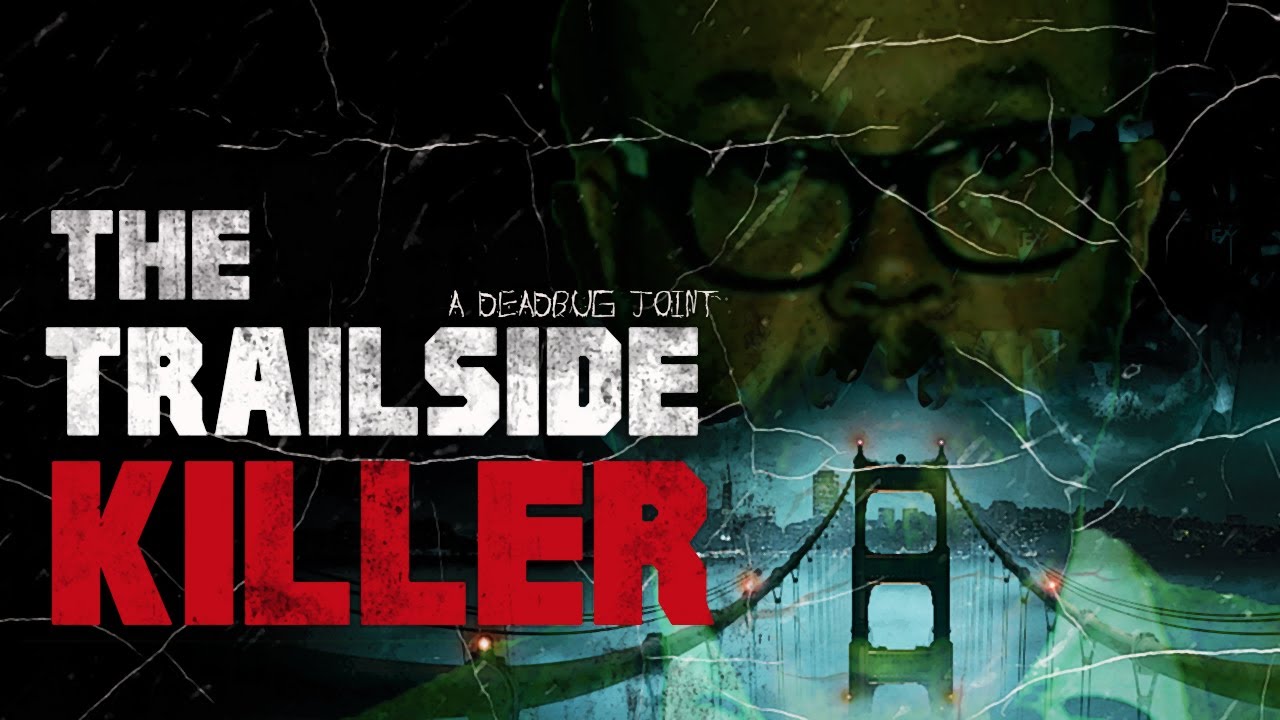 The Trailside Killer Youtube